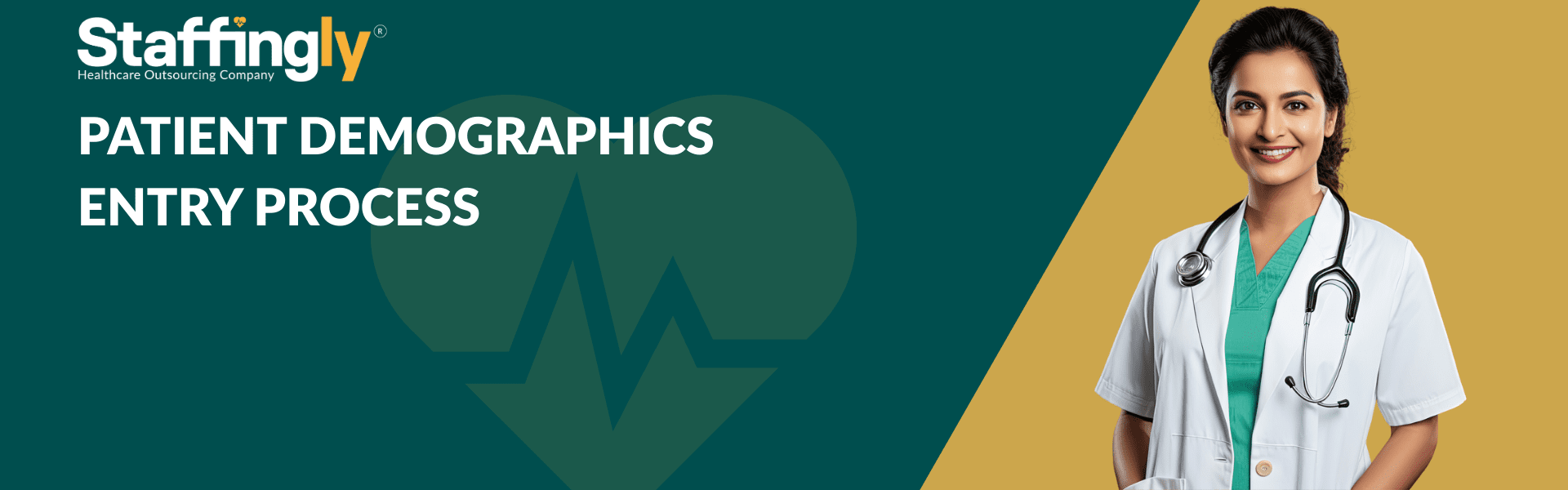 PATIENT DEMOGRAPHICS ENTRY PROCESS - Healthcare Outsourcing Services (BPO)