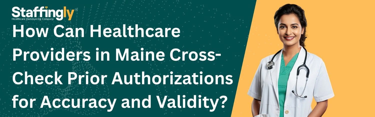 Prior Authorization Management in Maine: Accuracy & Efficiency
